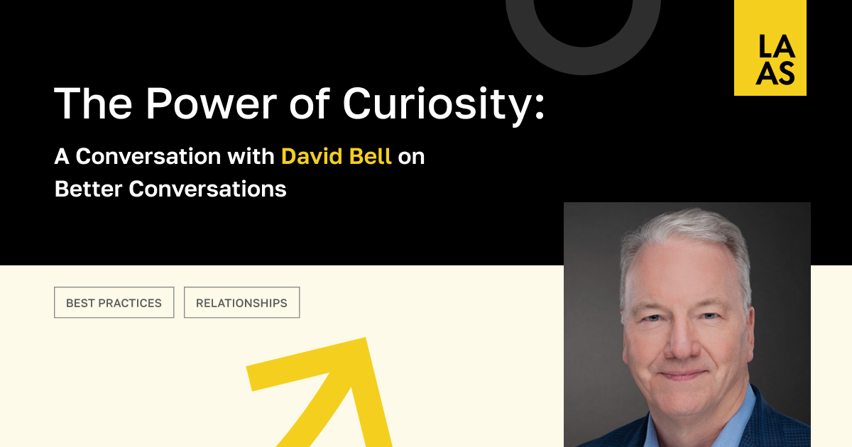 The Power of Curiosity: A Conversation with David Bell on Better ...